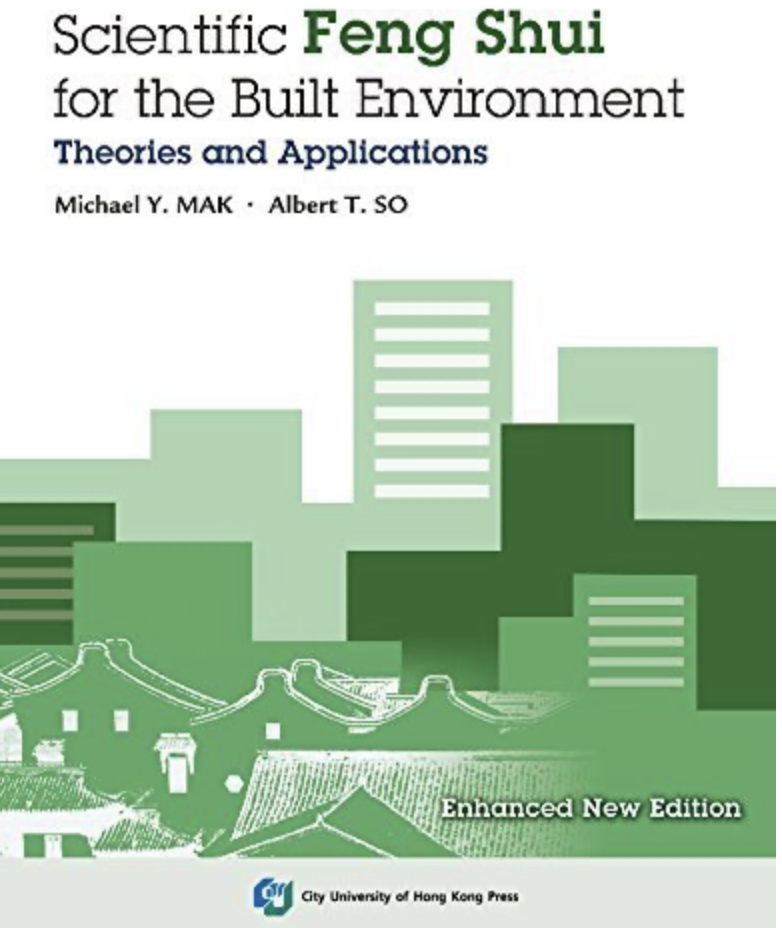 Summary of Scientific Feng Shui for the Built Environment: Theories and ...