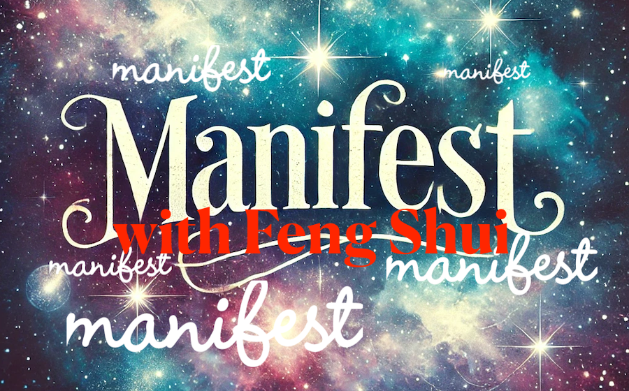 Manifest with Feng Shui: The Word of 2024 'Manifest' and Its ...